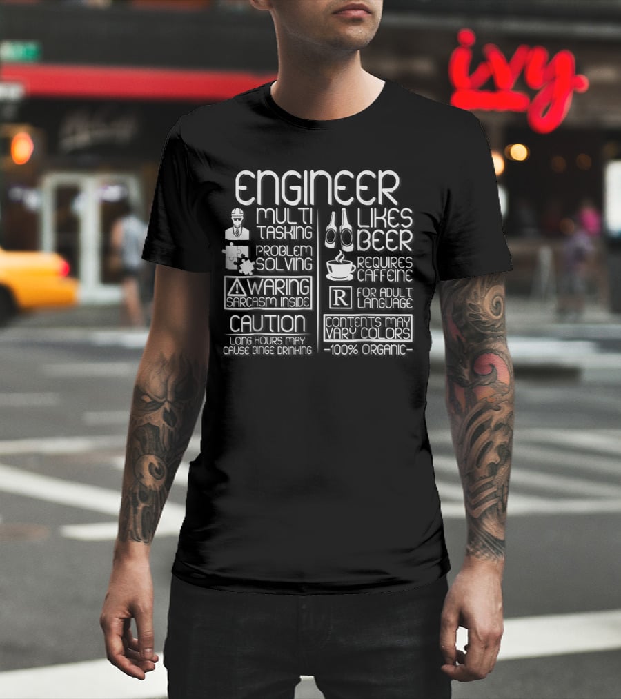 Engineer Multitasking Problem Solving Warning Sarcasm Caution Likes Beer Requires Caffeine Adult Language 100% Organic T-Shirt