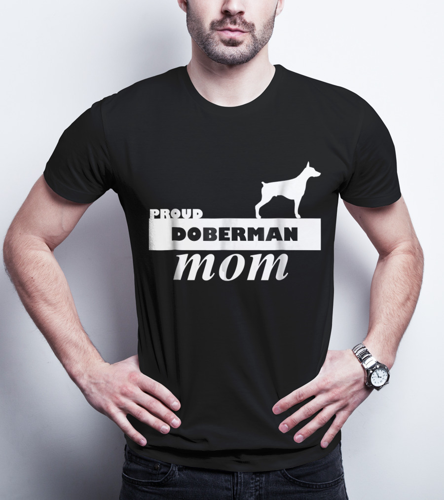 Proud Doberman Mom I Love My Dog T-Shirt