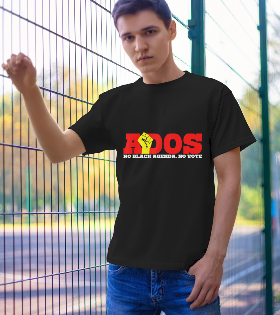 ADOS No Black Agenda No Vote T-Shirt