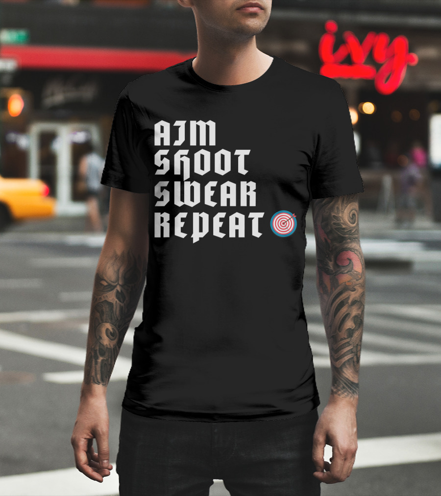 Aim Shoot Swear Repeat Archery Target T-Shirt