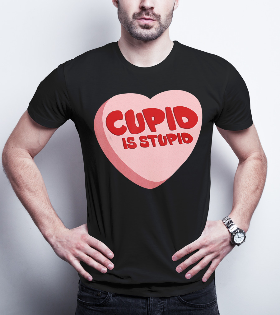 Cupid Is Stupid Anti Valentine's Day Funny Heart T-Shirt