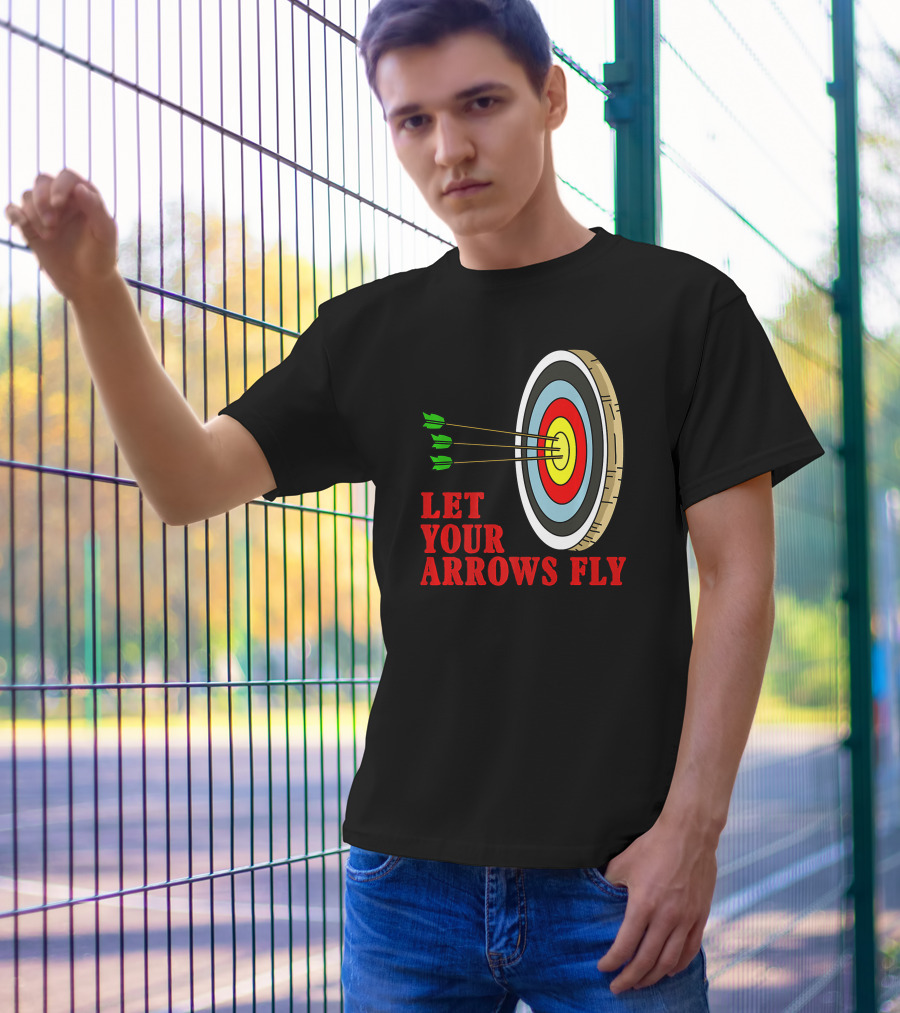 Let Your Arrows Fly Archers Archery Target Shooting Arrow T-Shirt