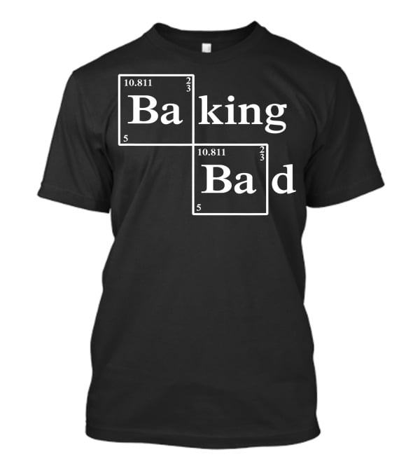 Baking Bad Bake Love Periodic T-Shirt