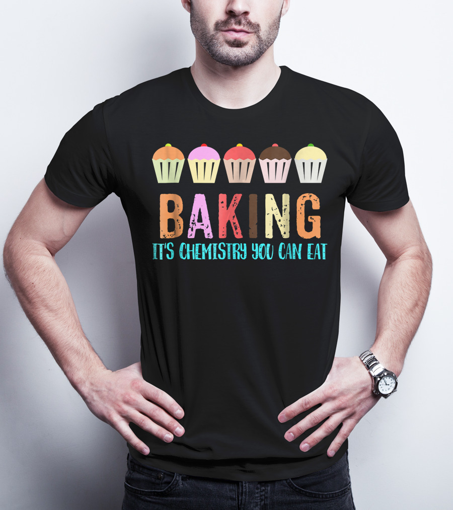 Baking It's Chemistry You Can Eat Cupcake Fun T-Shirt