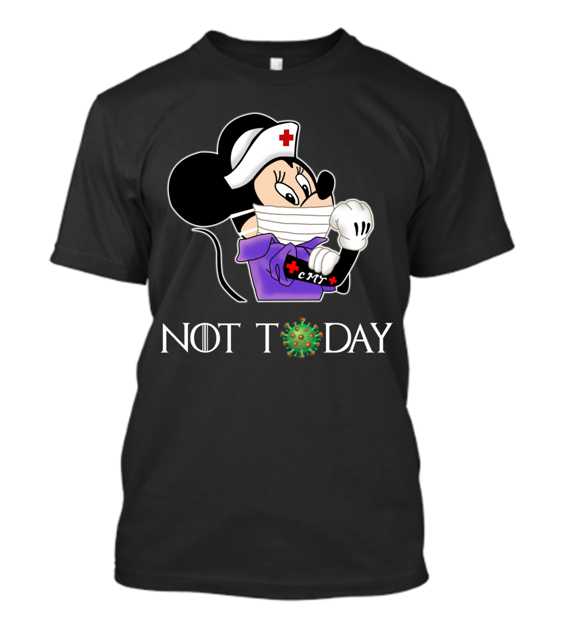 NOT TODAY CMT Certifie Medical Technician Nurse Cartoon Character T-Shirt
