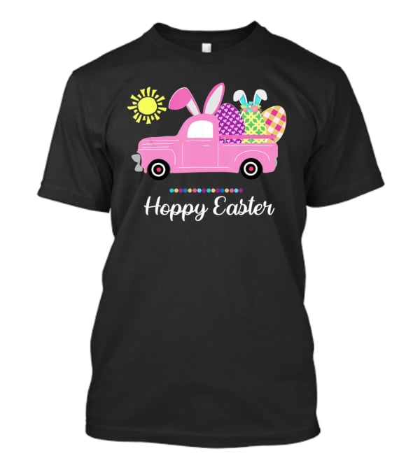 Hoppy Easter Bunny Truck With Eggs And Sun Spring Pun T-Shirt