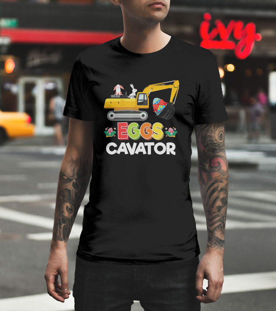 Easter Egg Hunt Toddlers Funny Eggs Cavator With Bunnies And Excavator T-Shirt