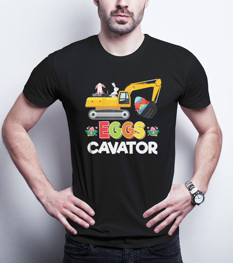 Easter Egg Hunt Toddlers Funny Eggs Cavator With Bunnies And Excavator T-Shirt