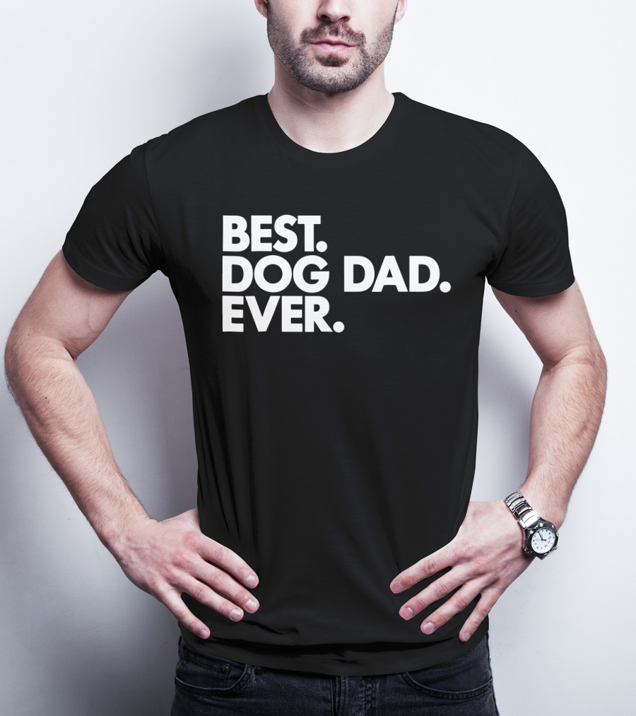 Best Dog Dad Ever Proud Puppy Papa T-Shirt