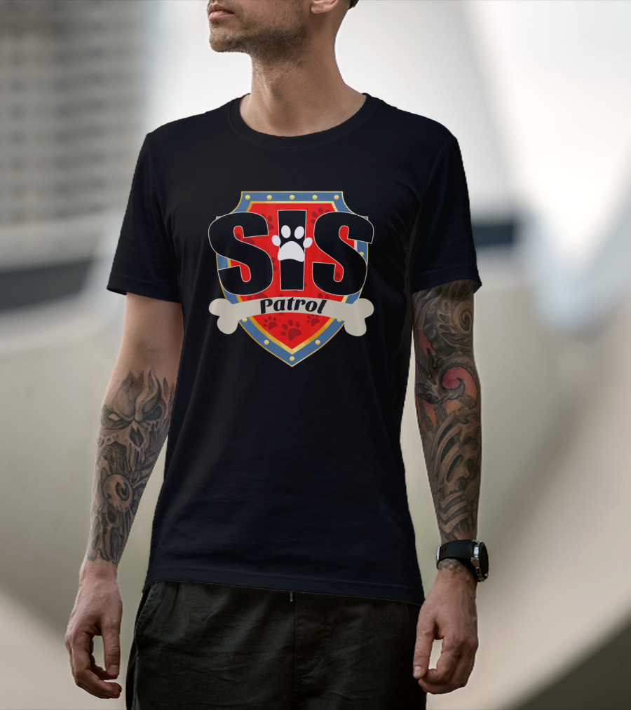 Sis Patrol Paw Print Shield Funny Dog Sis T-Shirt