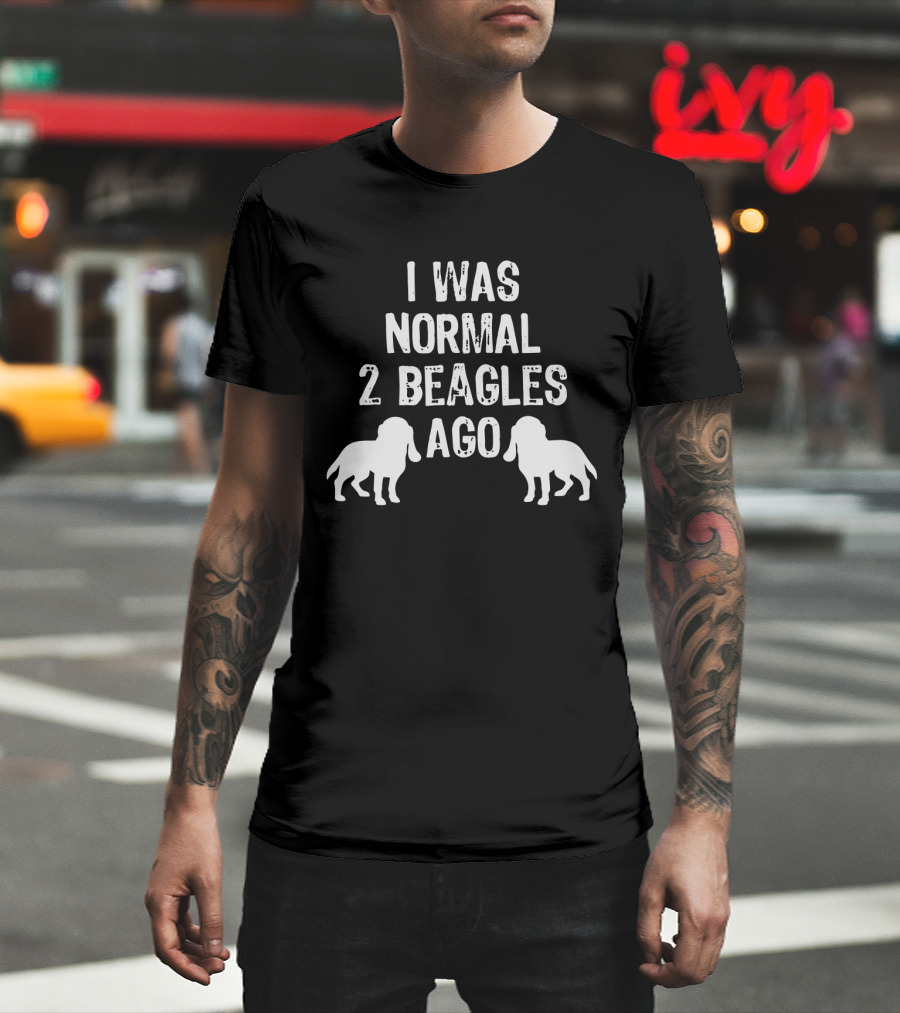 I Was Normal 2 Beagles Ago Funny Dog T-Shirt