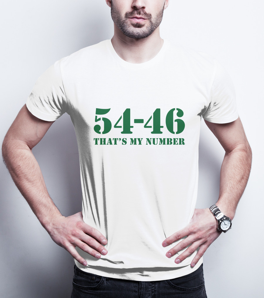 54-46 That's My Number T-Shirt