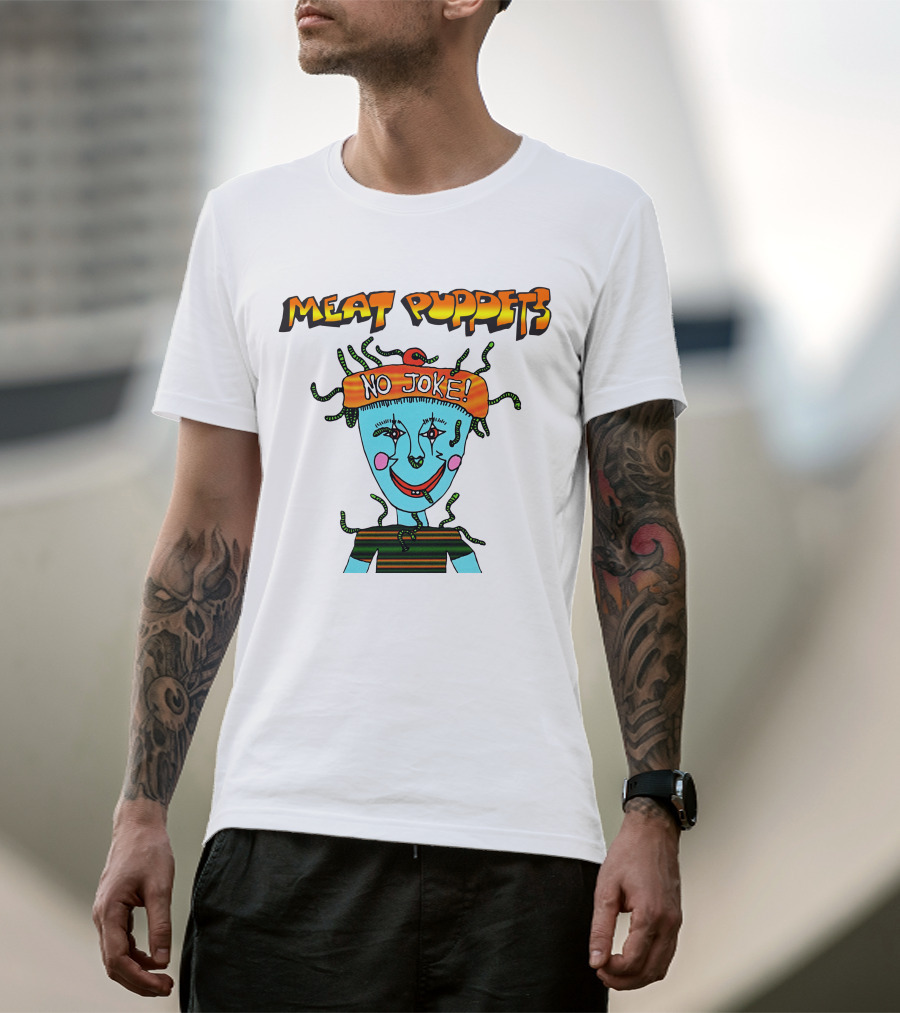 Meat Puppets No Joke Colorful Cartoon Character With Hat And Bright Smile T-Shirt