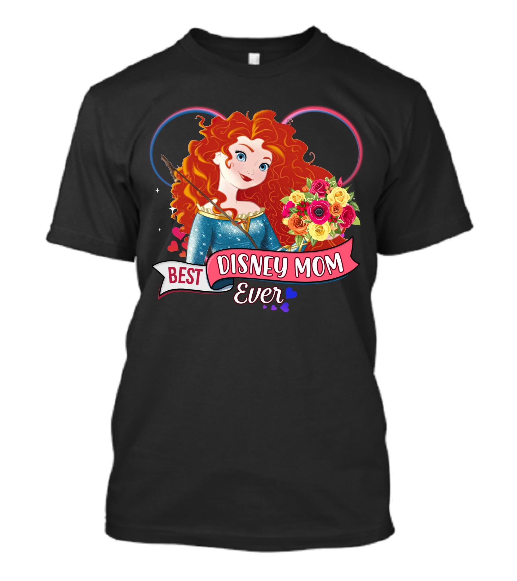 Best Disney Mom Ever Merida And Colorful Flower Bouquet With Hearts And Bow T-Shirt
