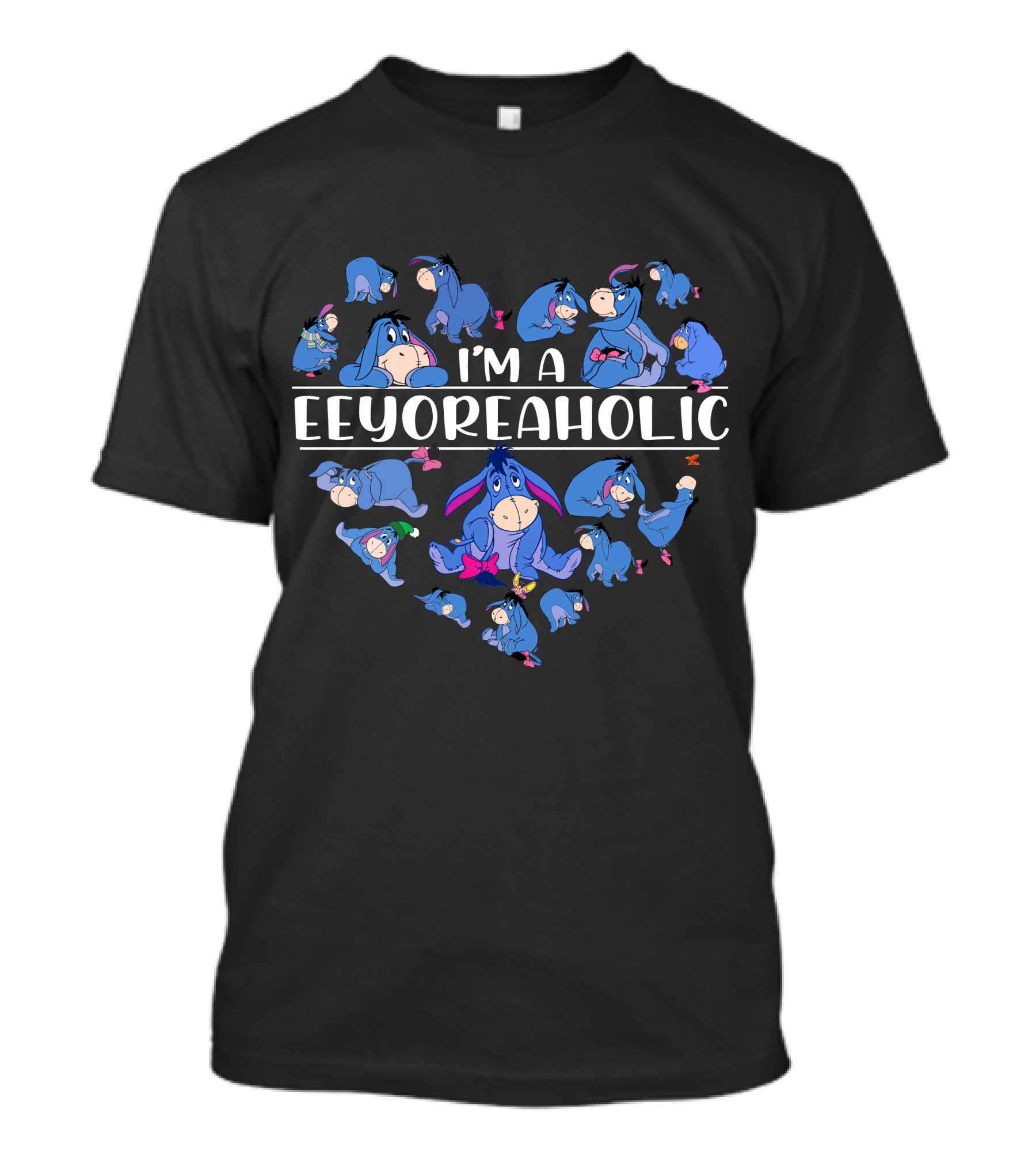 I'm A Eeyoreaholic Eeyore T-Shirt