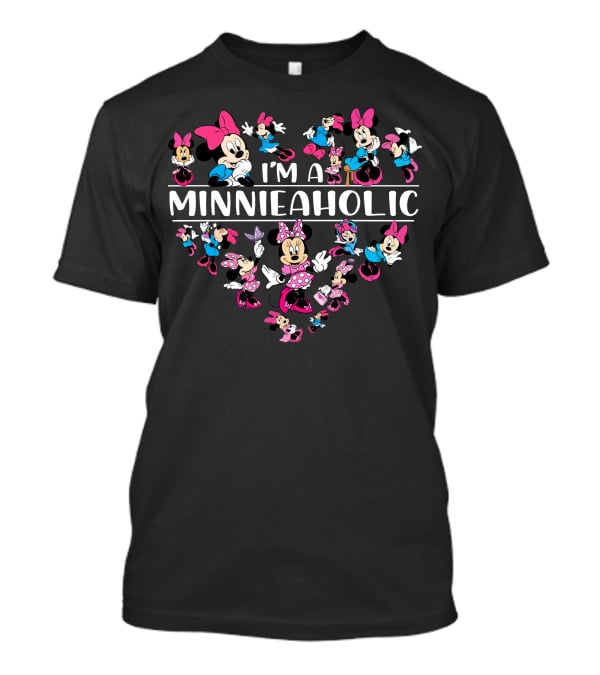 I'm A Minnieaholic Minnie Mouse Characters Heart-Rich T-Shirt