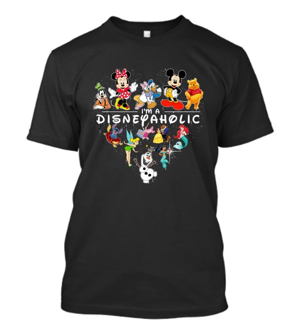 I'm A Disneyaholic Mickey Minnie Donald Goofy Tinker Bell Ariel Olaf Stitch Pooh T-Shirt