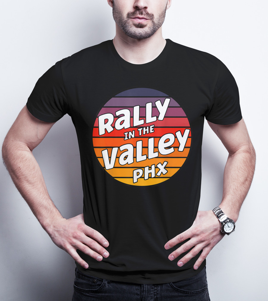 Rally In The Valley Phx Style T-Shirt