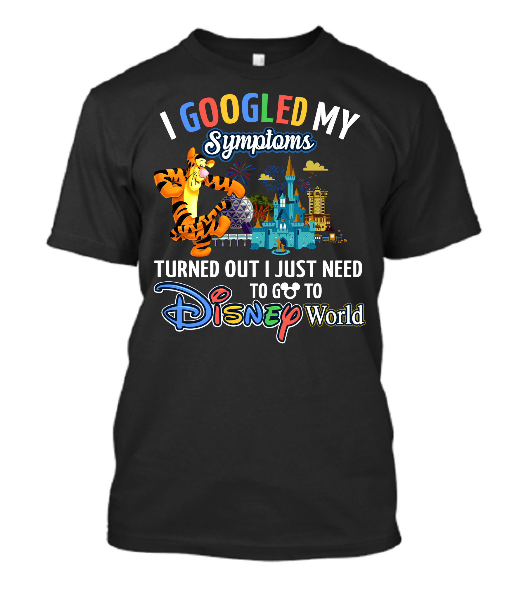 I Googled My Symptoms Turned Out I Just Need To Go To Disney World Tigger T-Shirt