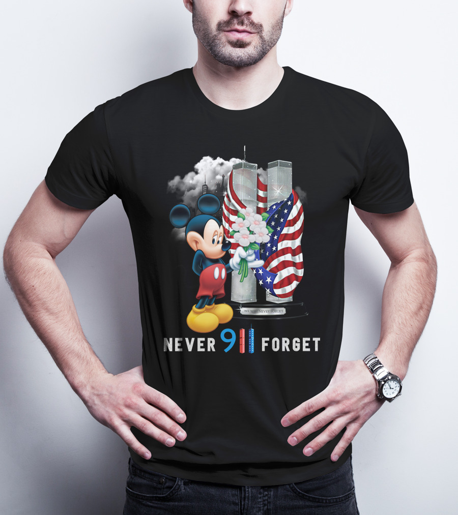 Never 9/11 Forget Mickey We Will Never Forget T-Shirt