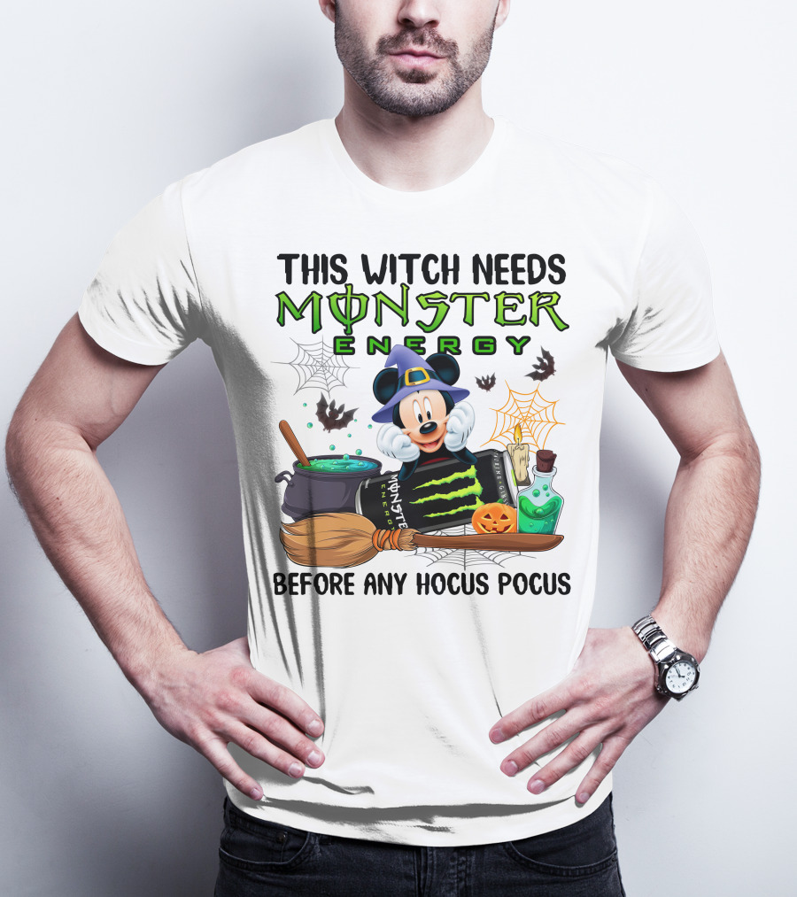 This Witch Needs Monster Energy With Mouse In Witch Hat Before Any Hocus Pocus T-Shirt