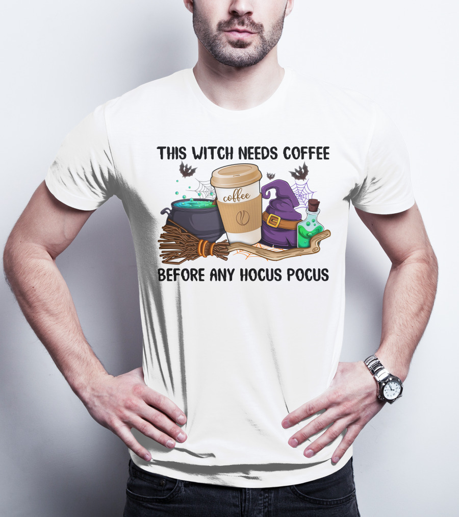 This Witch Needs Coffee Before Any Hocus Pocus T-Shirt