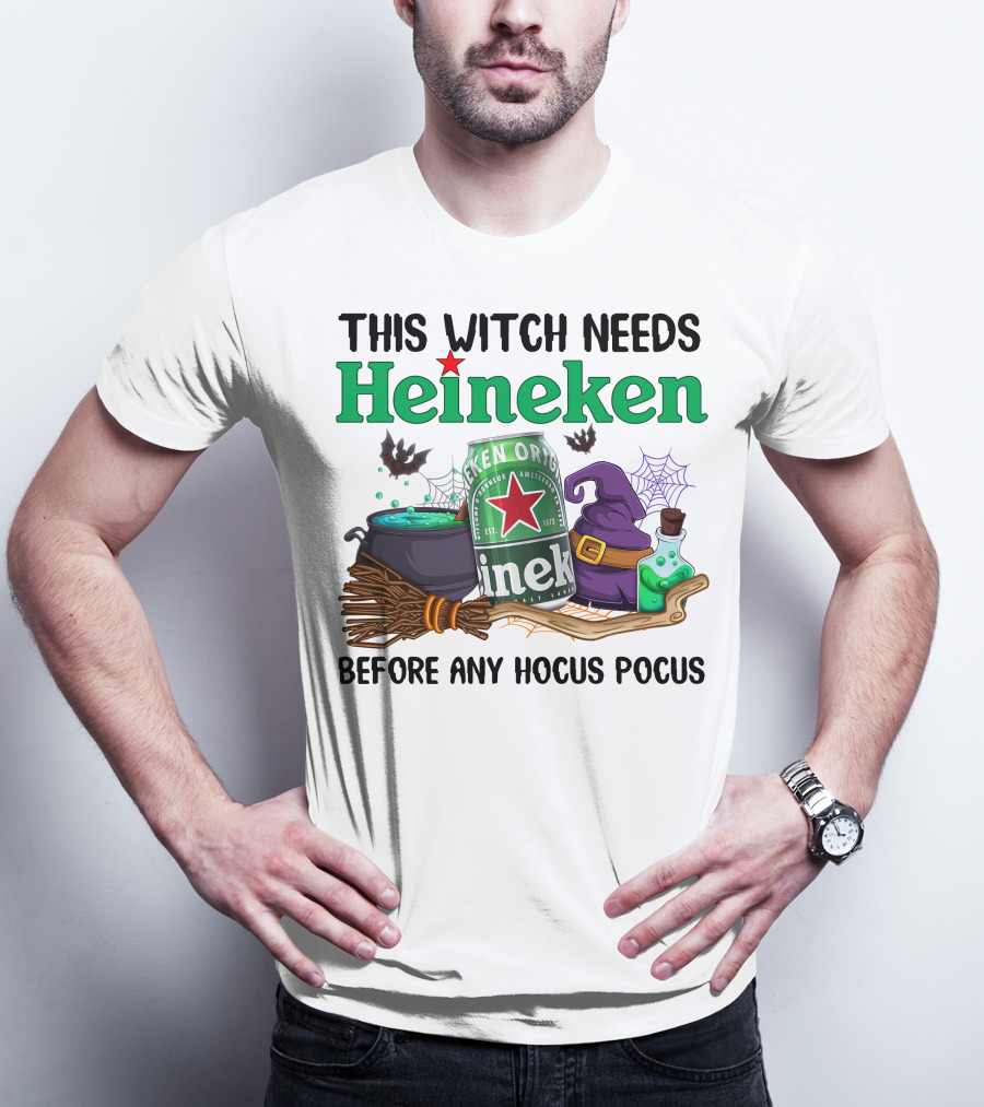This Witch Needs Heineken With Cauldron Potion And Witch Hat Before Any Hocus Pocus T-Shirt