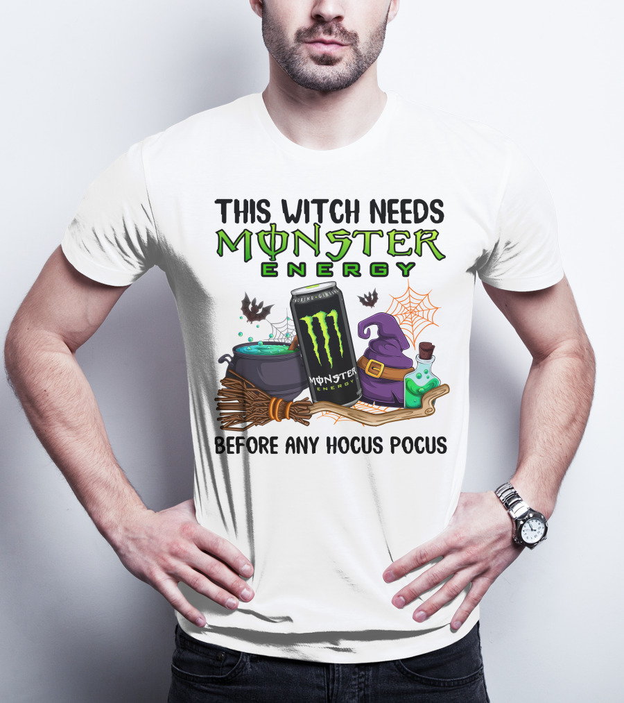 This Witch Needs Monster Energy Before Any Hocus Pocus T-Shirt