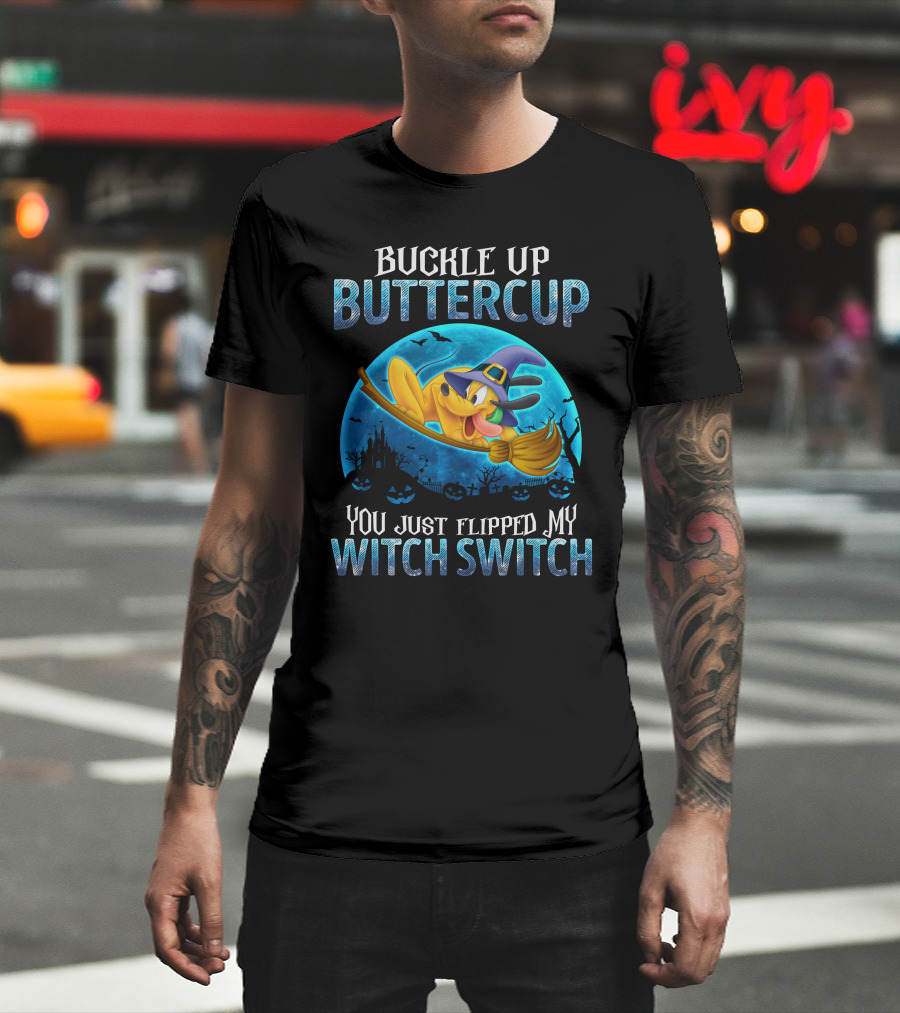 Buckle Up Buttercup You Just Flipped My Witch Switch Pluto Halloween Broomstick Moon T-Shirt