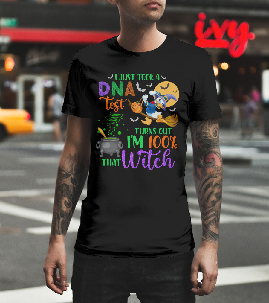 I Just Took A Dna Test Turns Out I'm 100% That Witch T-Shirt