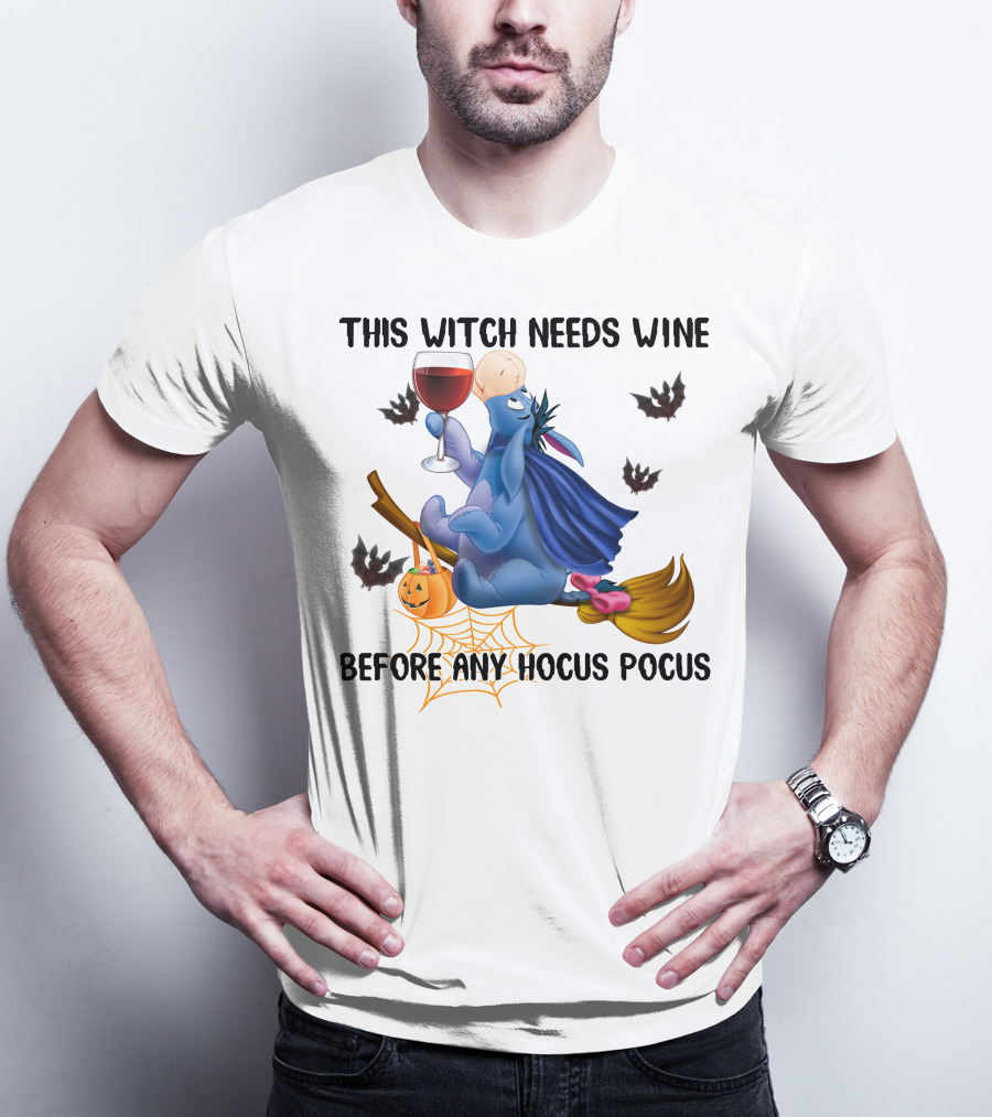 This Witch Needs Wine Before Any Hocus Pocus Eeyore T-Shirt