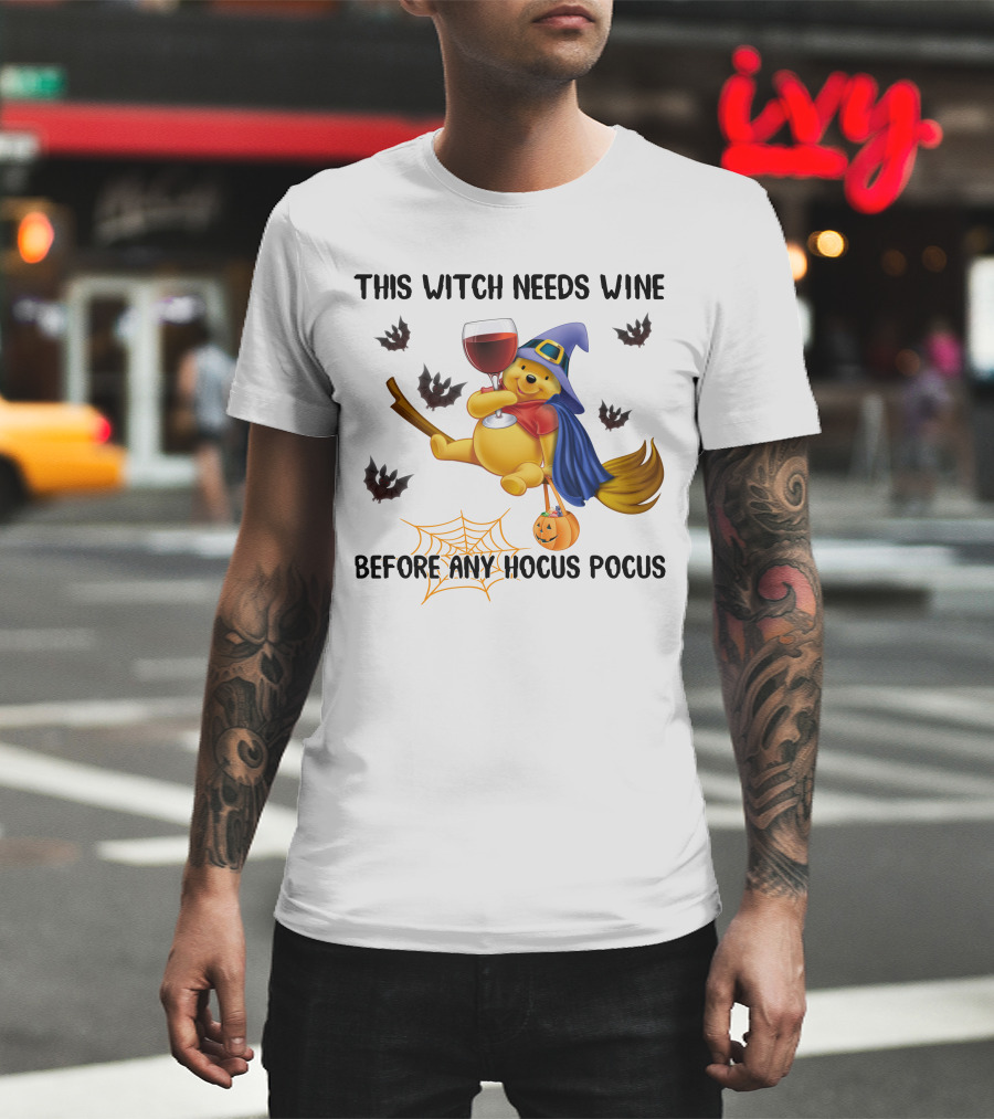 This Witch Needs Wine Before Any Hocus Pocus Pooh T-Shirt