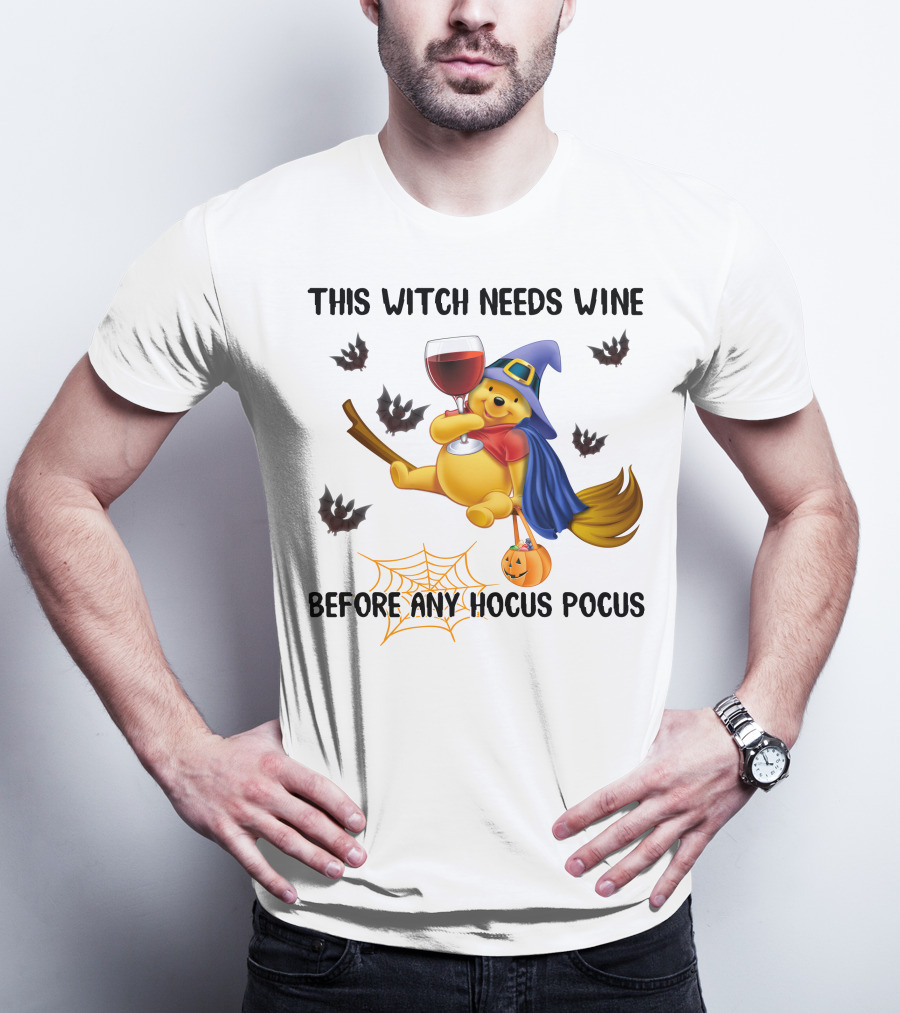 This Witch Needs Wine Before Any Hocus Pocus Pooh T-Shirt