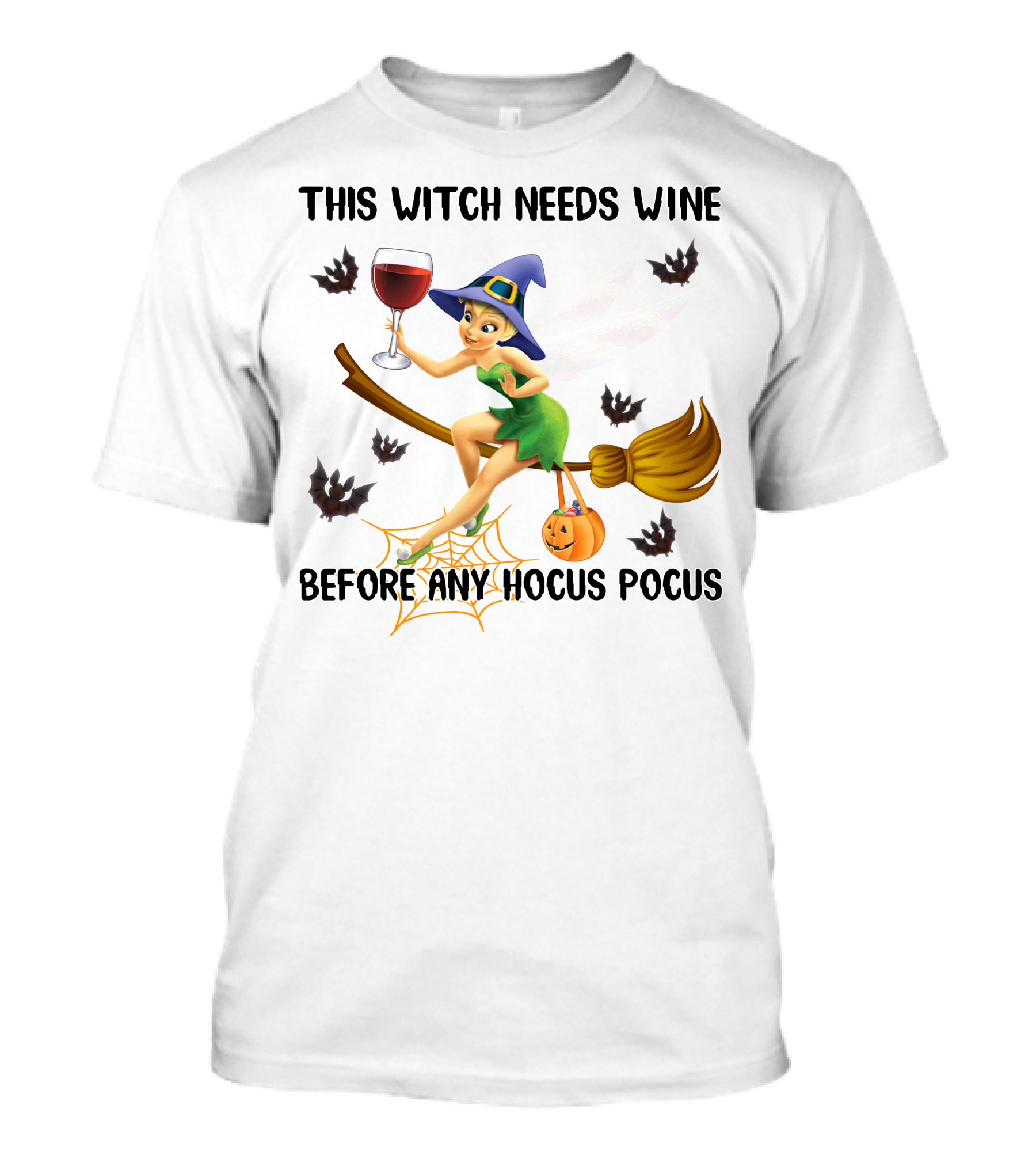 This Witch Needs Wine Before Any Hocus Pocus Tinker Bell T-Shirt