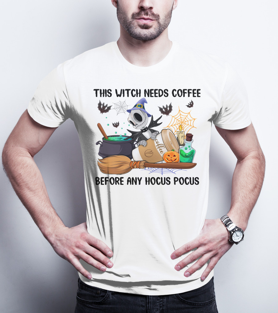 This Witch Needs Coffee Before Any Hocus Pocus Jack Skellington T-Shirt