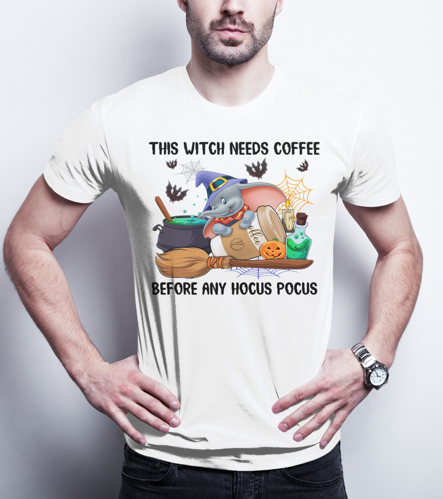 This Witch Needs Coffee Before Any Hocus Pocus Dumbo T-Shirt
