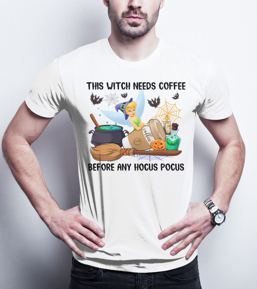 Tinker Bell This Witch Needs Coffee Before Any Hocus Pocus T-Shirt