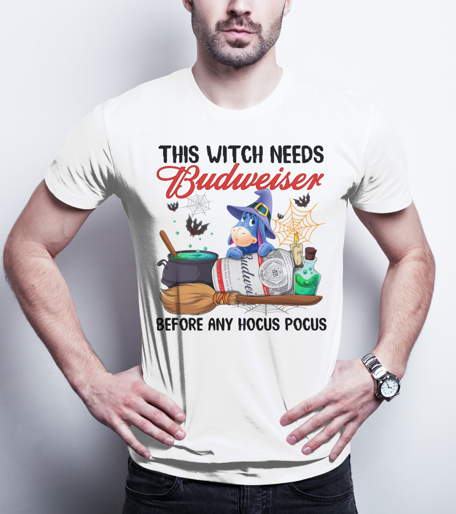 This Witch Needs Budweiser Before Any Hocus Pocus Eeyore T-Shirt