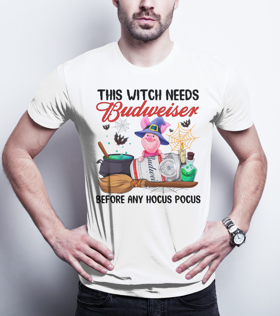 This Witch Needs Budweiser Before Any Hocus Pocus Piglet Magic T-Shirt