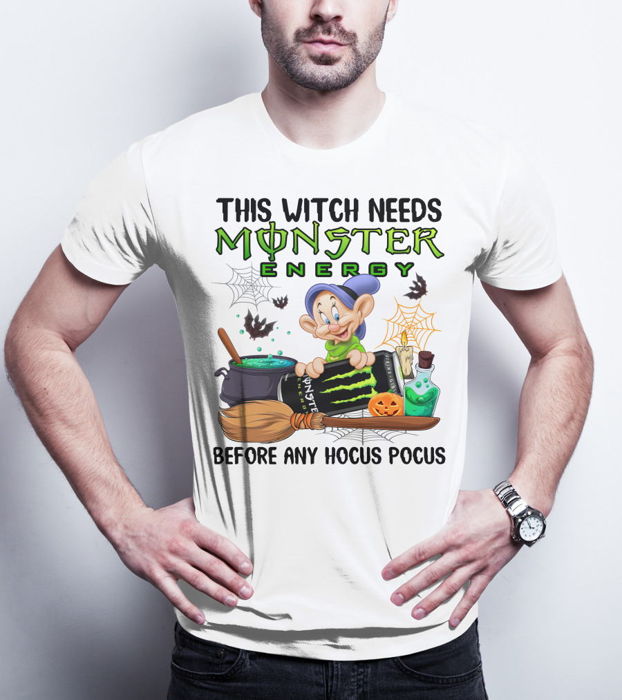 This Witch Needs Monster Energy Before Any Hocus Pocus Dopey T-Shirt