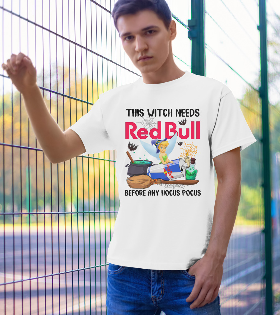 This Witch Needs Red Bull Before Any Hocus Pocus Tinker Bell T-Shirt