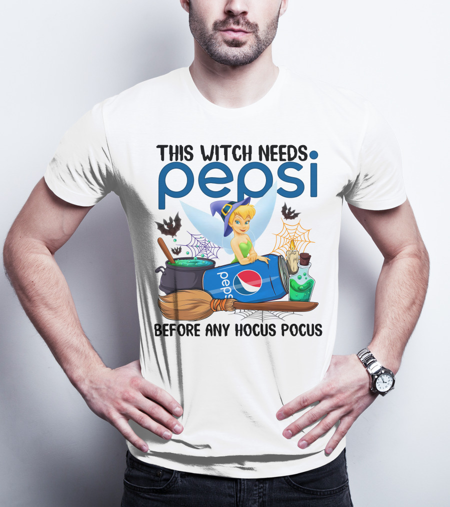 This Witch Needs Pepsi Before Any Hocus Pocus Tinker Bell T-Shirt