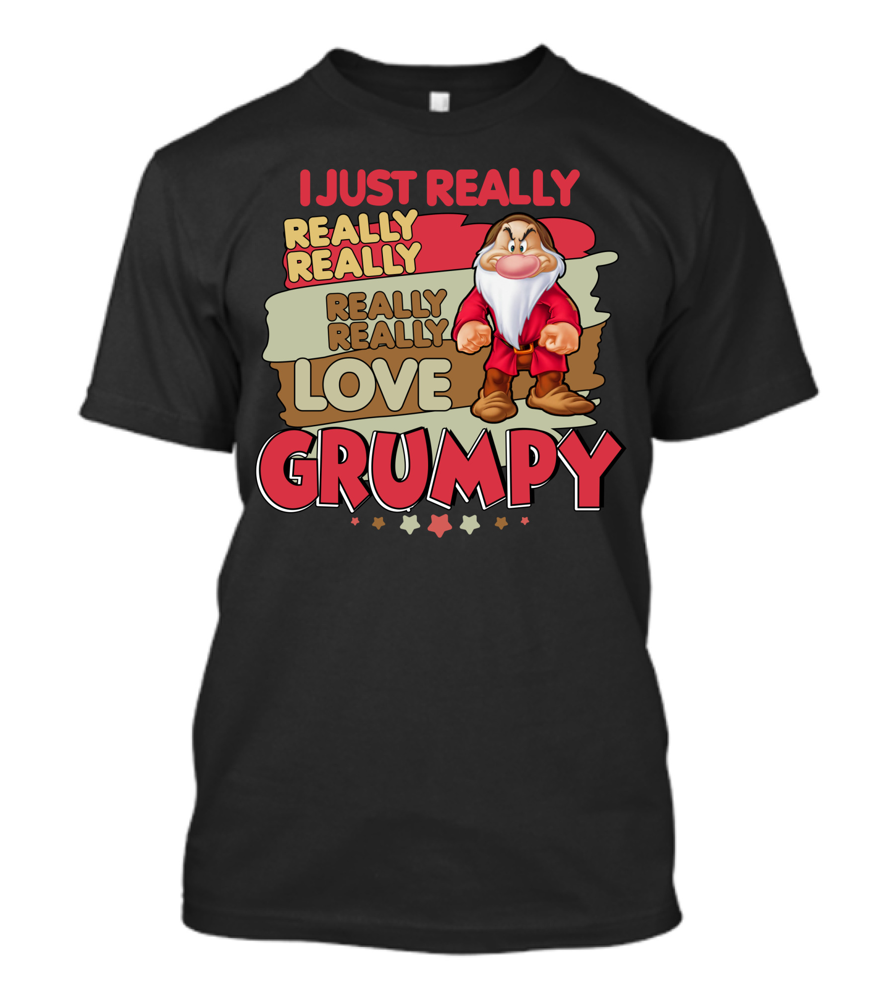 I Just Really Really Really Really Really Love Grumpy T-Shirt