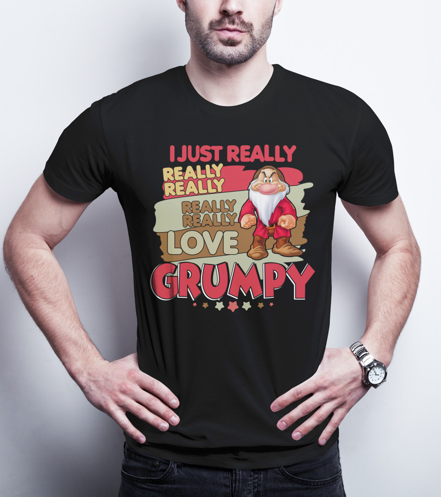 I Just Really Really Really Really Really Love Grumpy T-Shirt