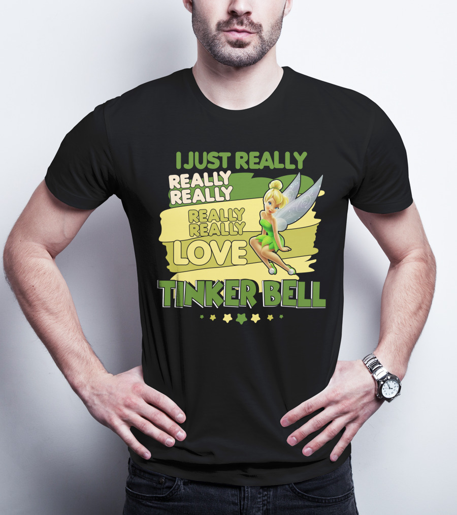 I Just Really Really Really Really Really Love Tinker Bell T-Shirt