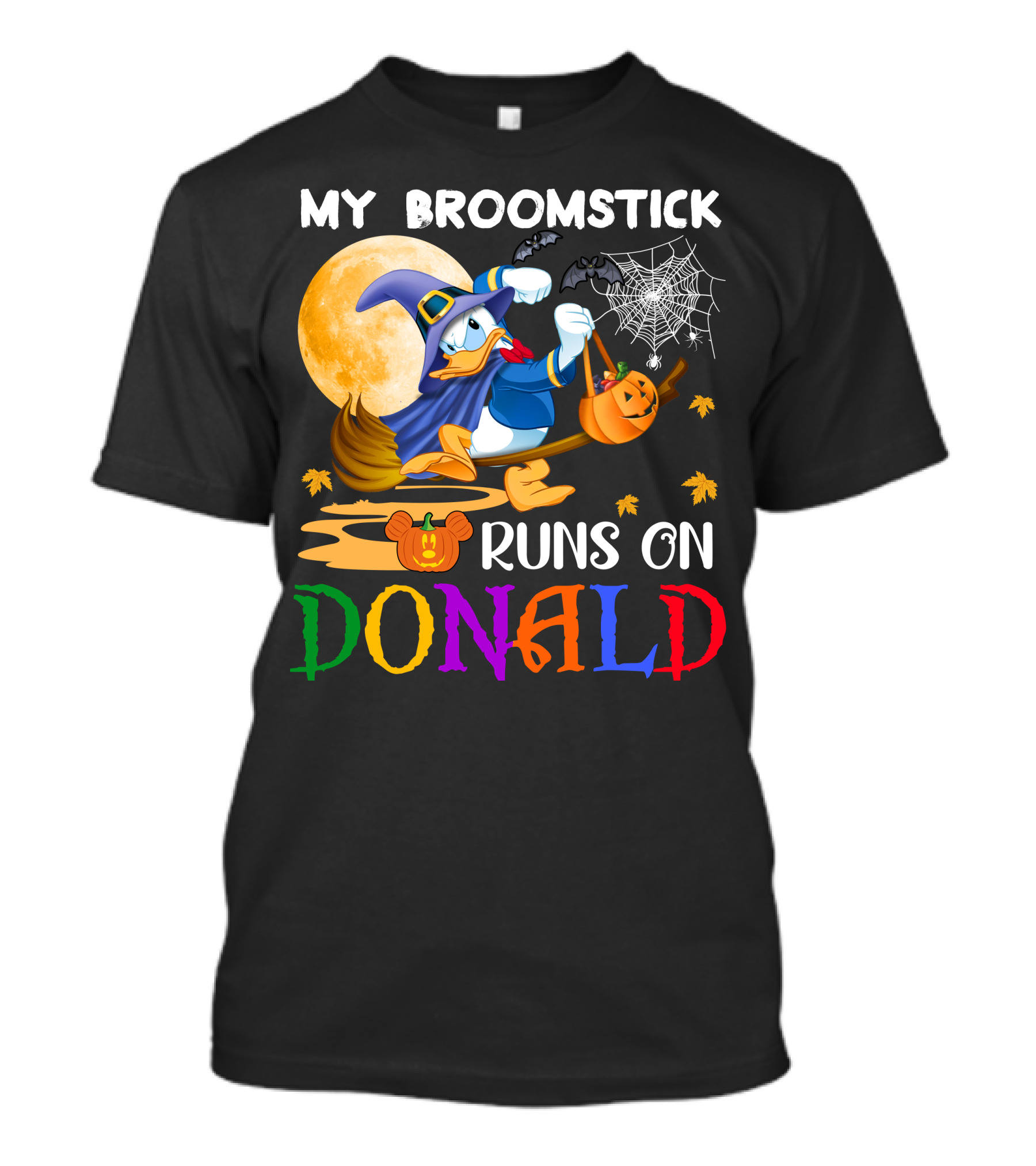 My Broomstick Runs On Donald T-Shirt