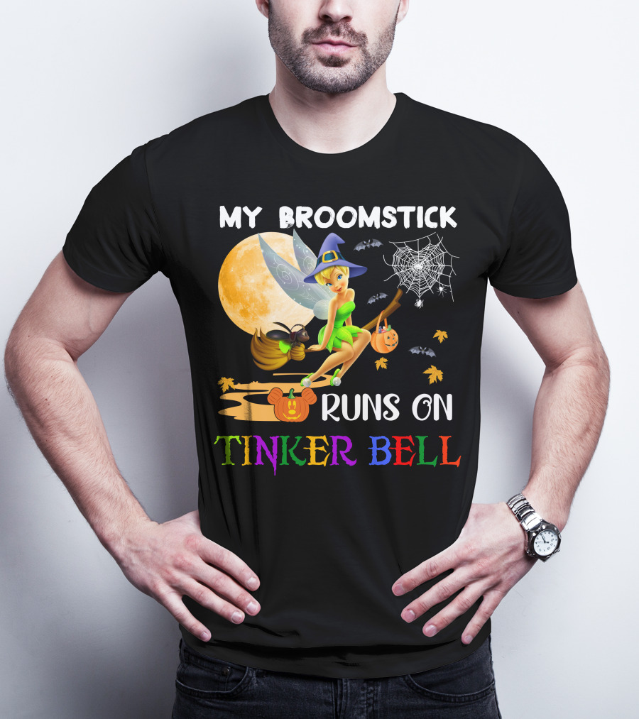 My Broomstick Runs On Tinker Bell T-Shirt