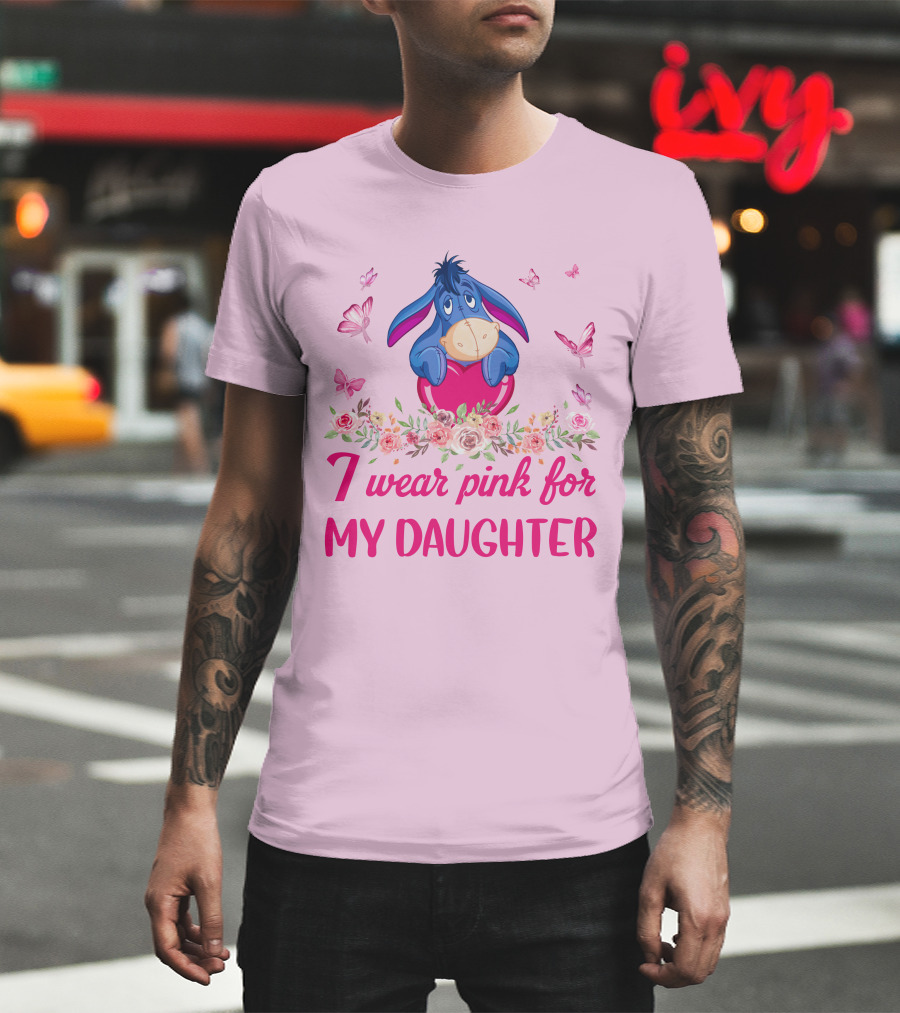 Eeyore I Wear Pink For My Daughter Butterflies And Flowers T-Shirt