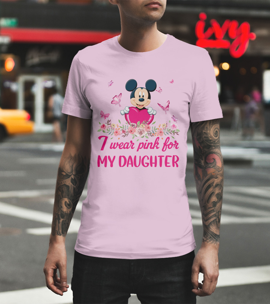 Mickey I Wear Pink For My Daughter T-Shirt