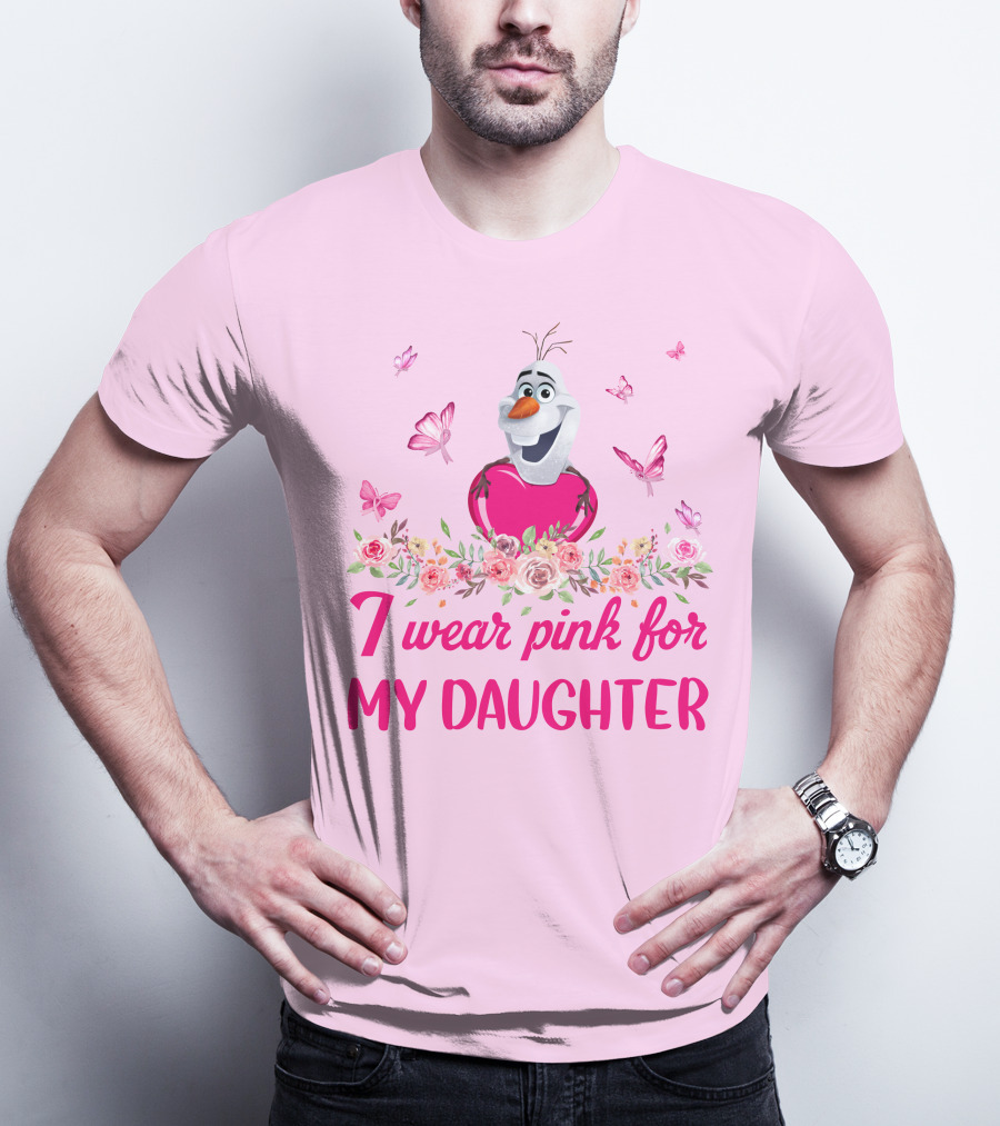 I Wear Pink For My Daughter Olaf Butterfly Flower T-Shirt